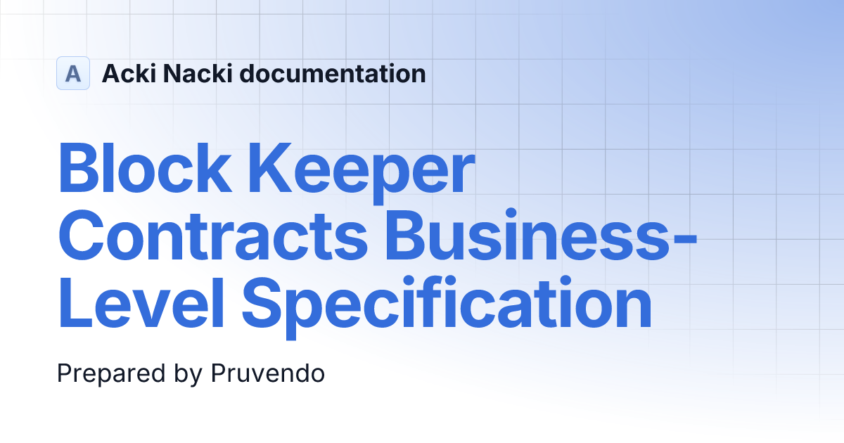 Block Keeper Contracts Business-Level Specification | Acki Nacki documentation