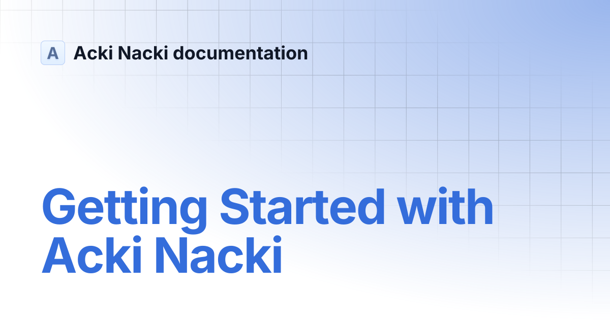 Getting Started with Acki Nacki | Acki Nacki documentation