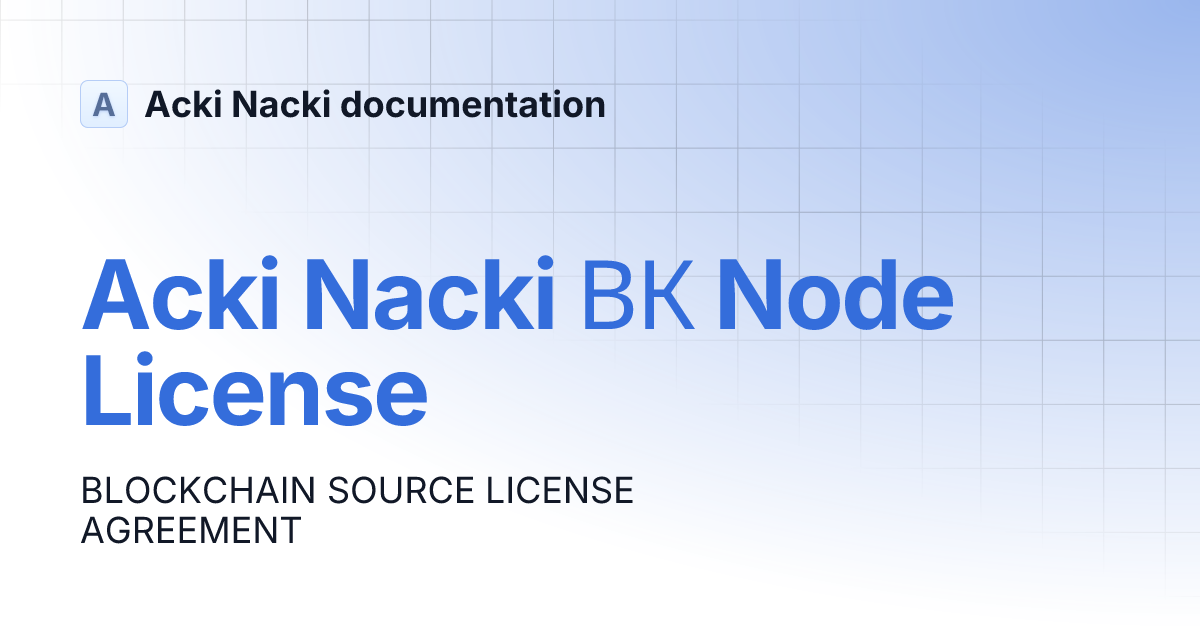 Acki Nacki ВК Node License | Acki Nacki documentation